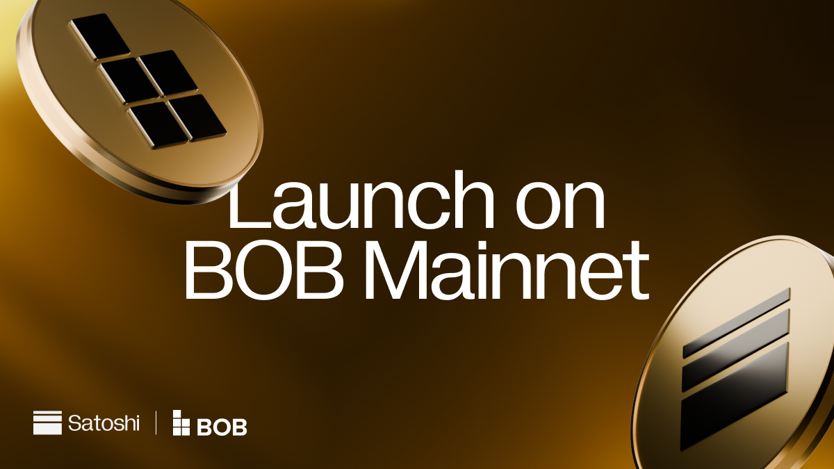 Satoshi Protocol Now Live on BOB Mainnet