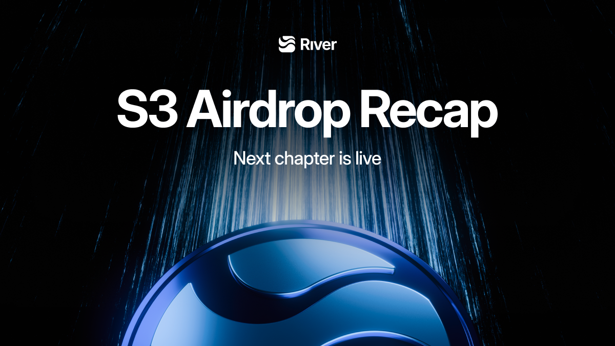 River Season 3 Airdrop Recap
